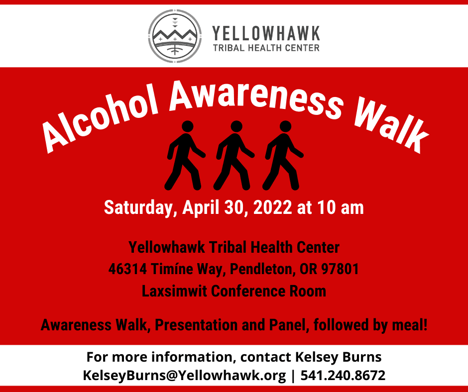 Alcohol Awareness Walk - Yellowhawk Tribal Health Center